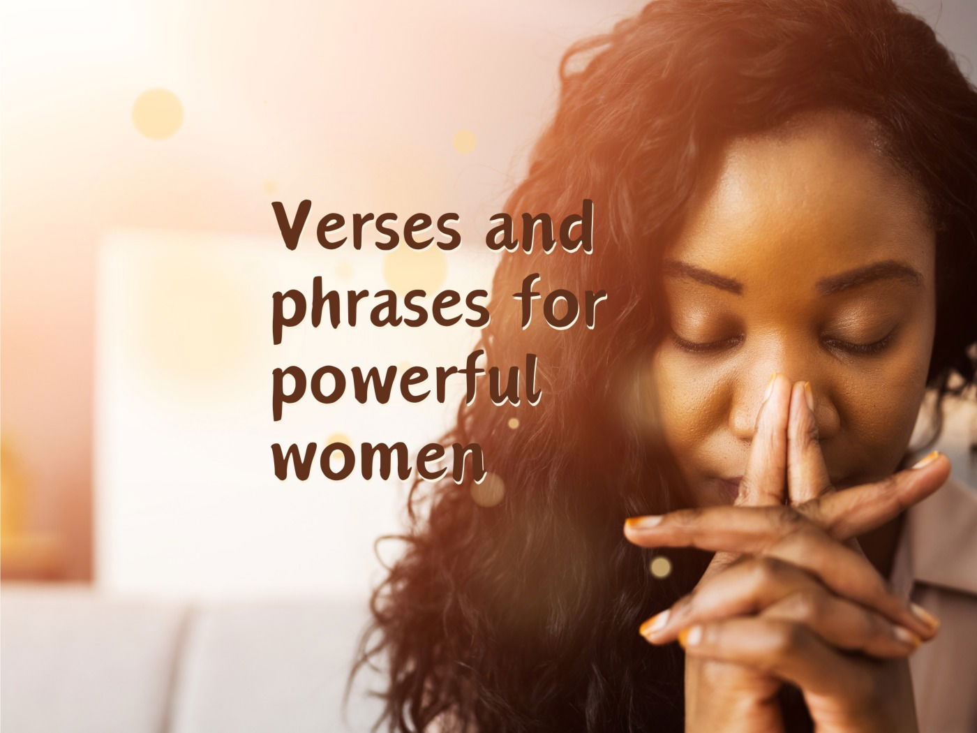 20 Encouraging Bible Verses For Strong Women - Bible