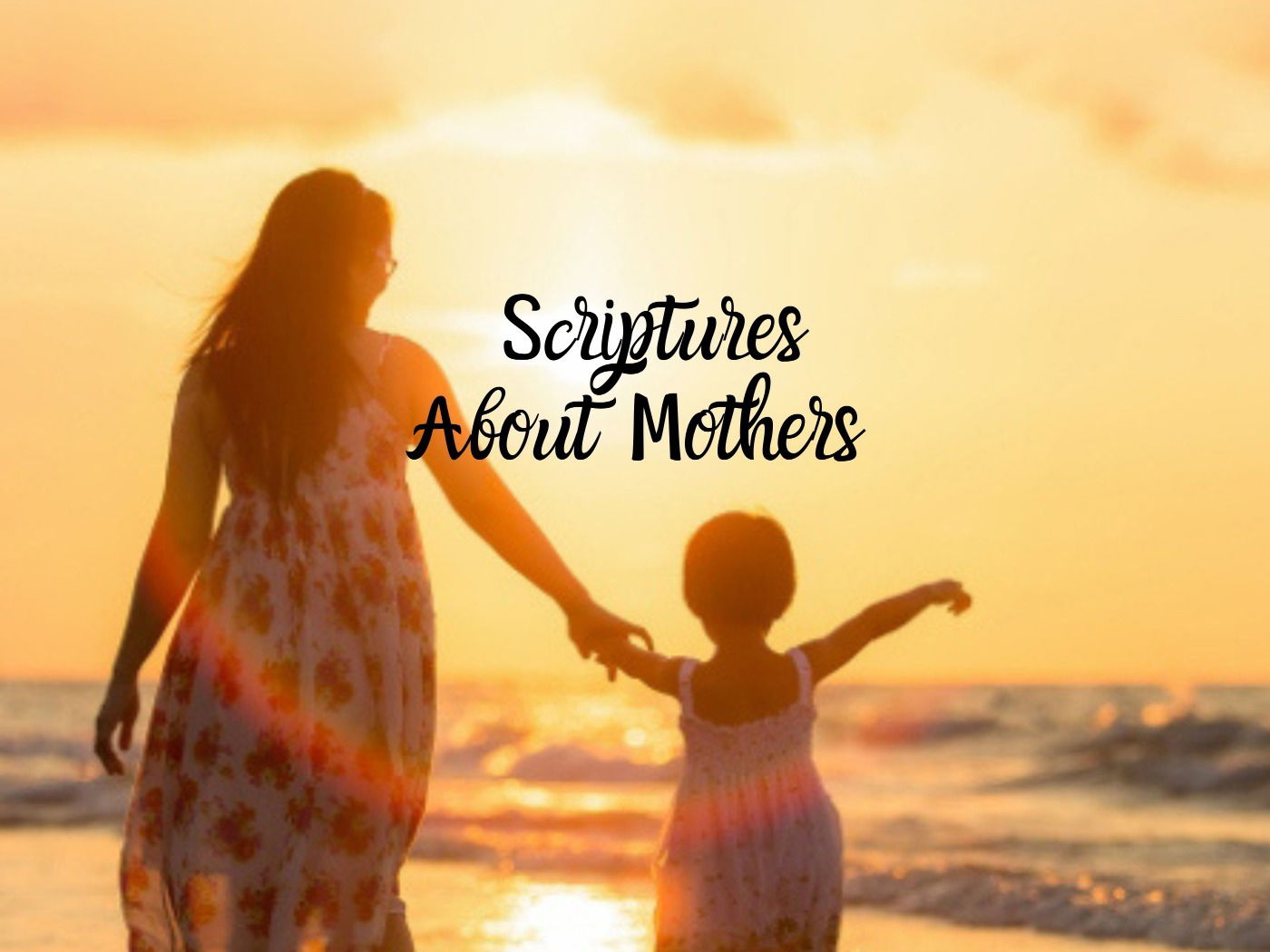 Beautiful Bible Verses About Mothers' Sacrifice And Love - Bible