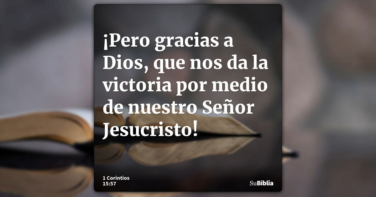 1 Corintios 15:57 - Biblia