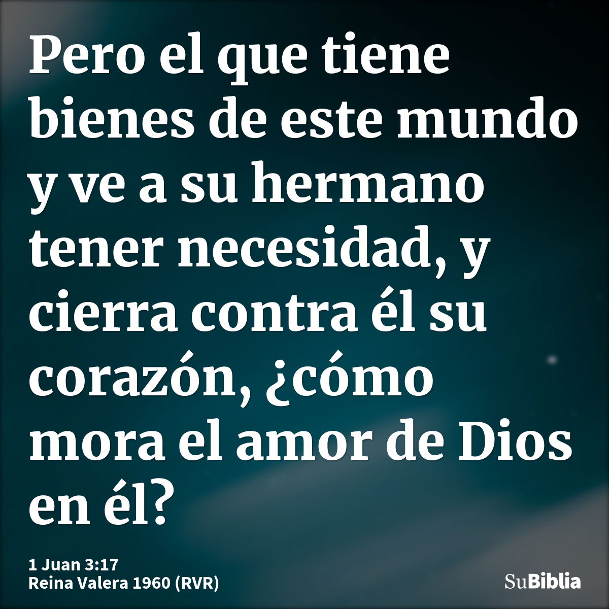 1 Juan 3 17 Biblia 1 Juan 3 17 Biblia