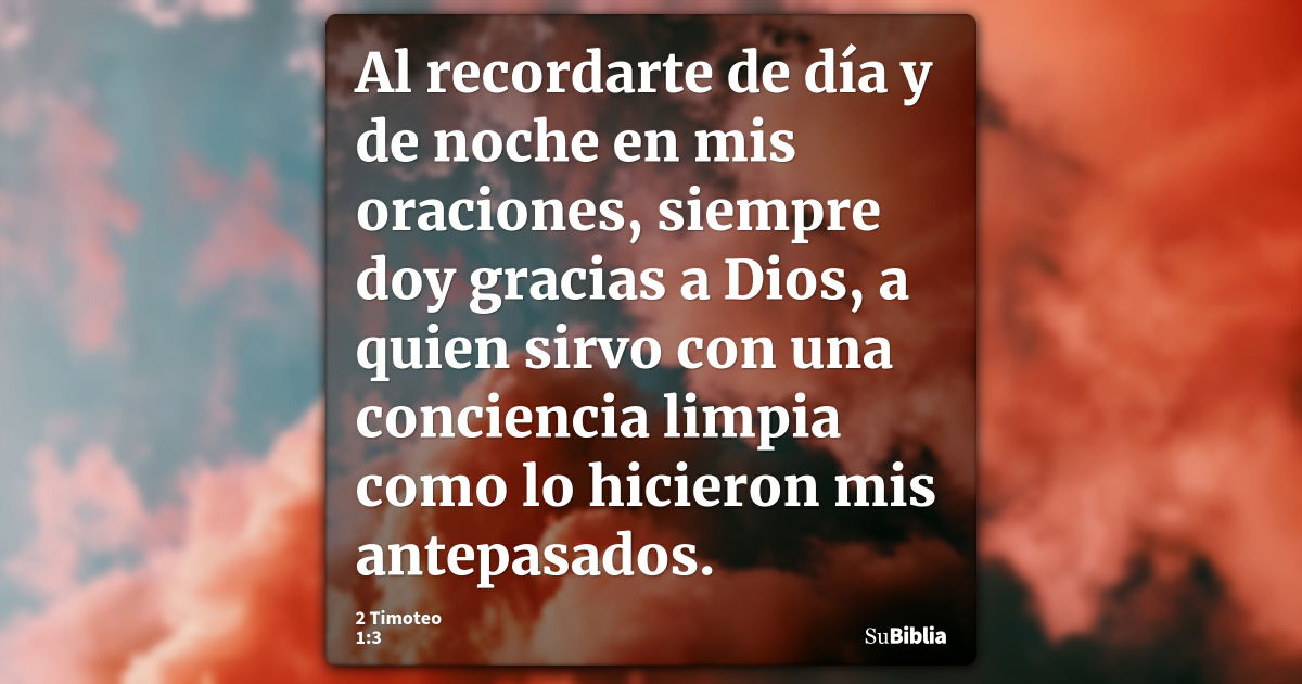 2 Timoteo 1:3 - Biblia