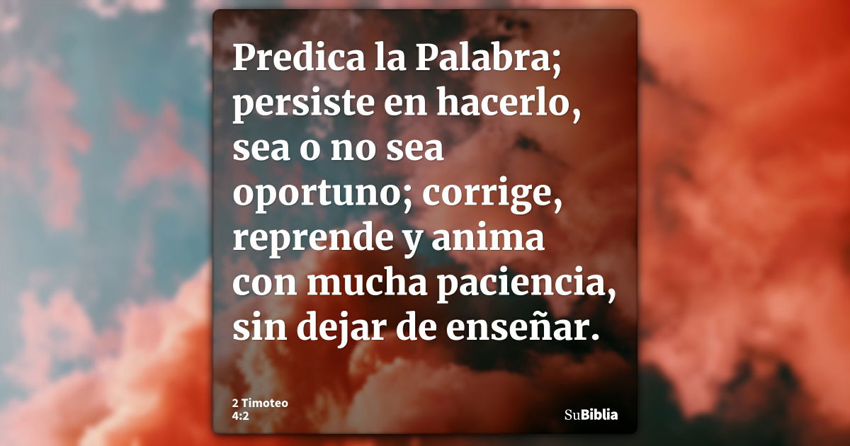 2 Timoteo 4:2 - Biblia