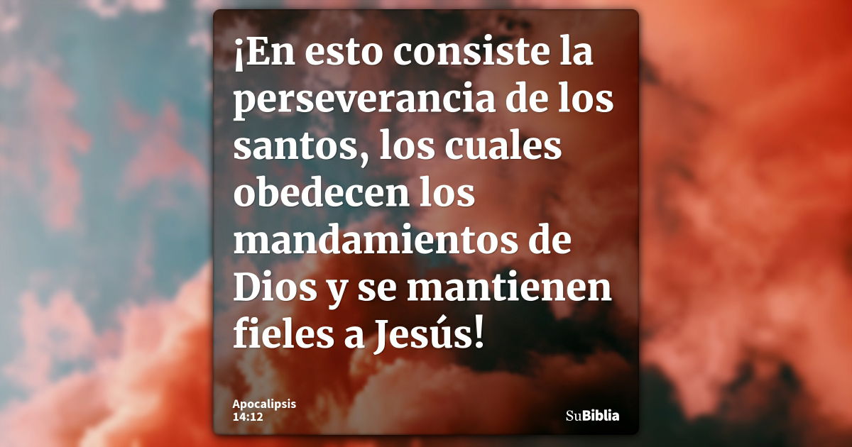 Apocalipsis 14:12 - Biblia