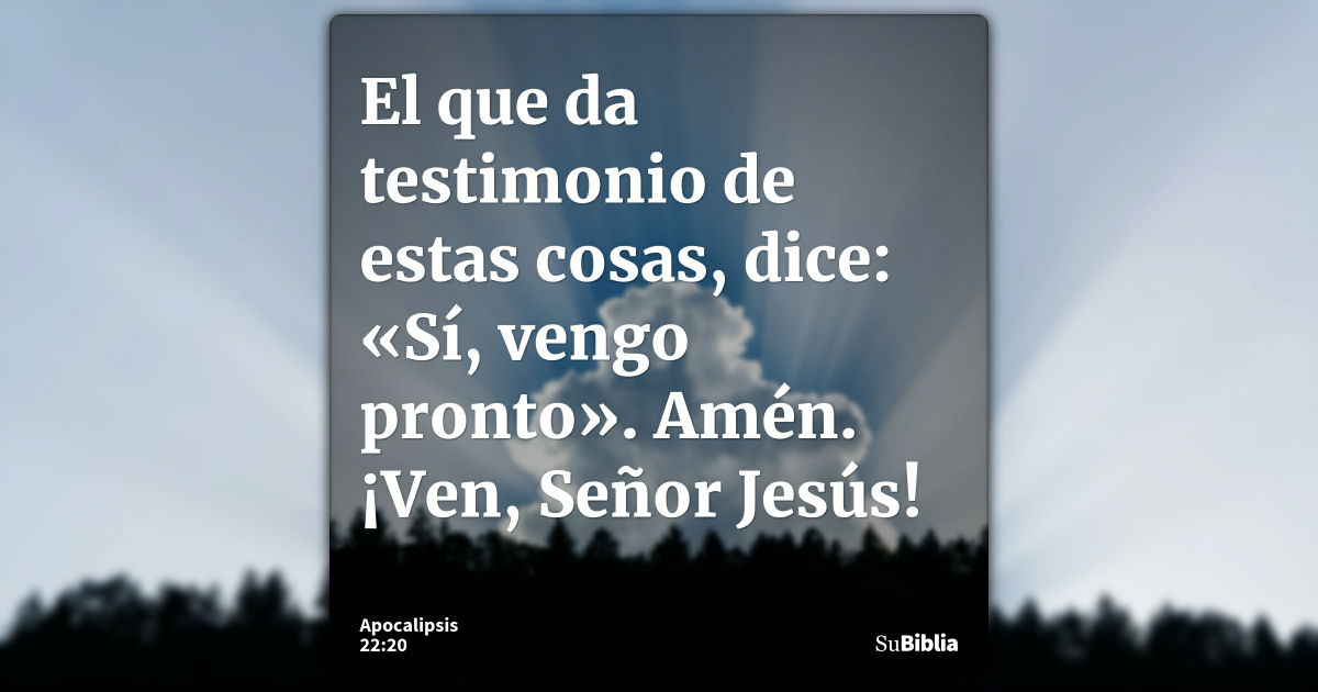 Apocalipsis 22:20 - Biblia