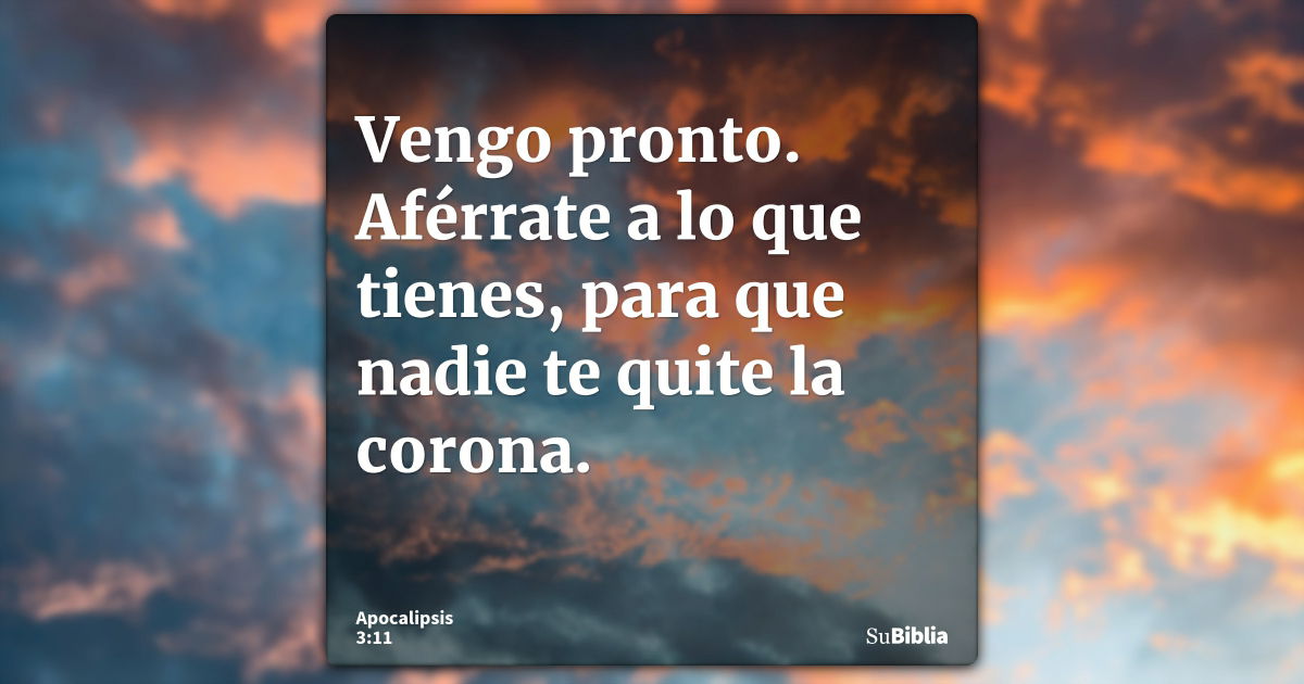 Apocalipsis 3:11 - Biblia