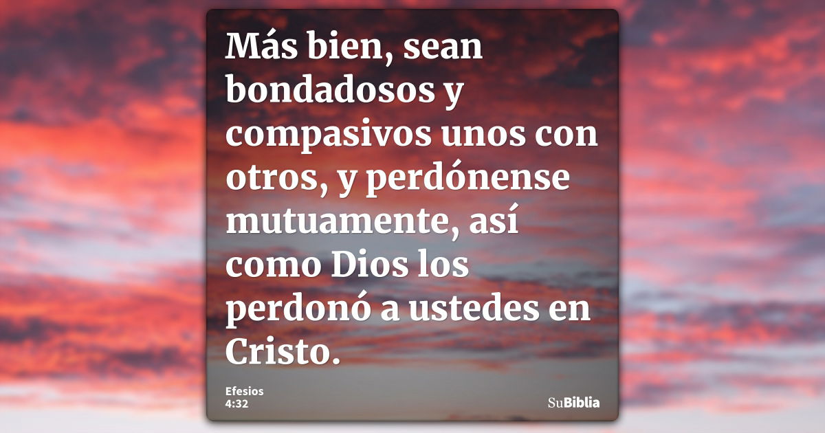 Efesios 4:32 - Biblia