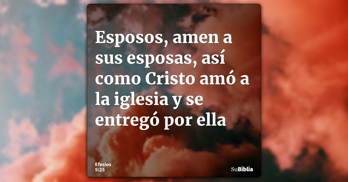 Efesios 5:25 - Biblia