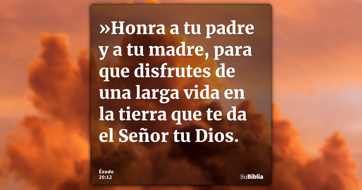 xodo 20 12 Honra A Tu Padre Y A Tu Madre Biblia xodo-20-12-honra-a-tu-padre-y-a-tu-madre-biblia