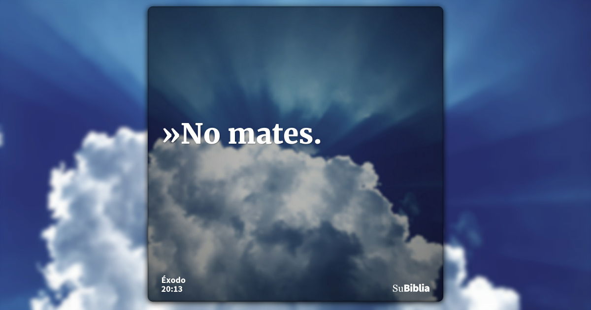 Éxodo 20:13 - Biblia