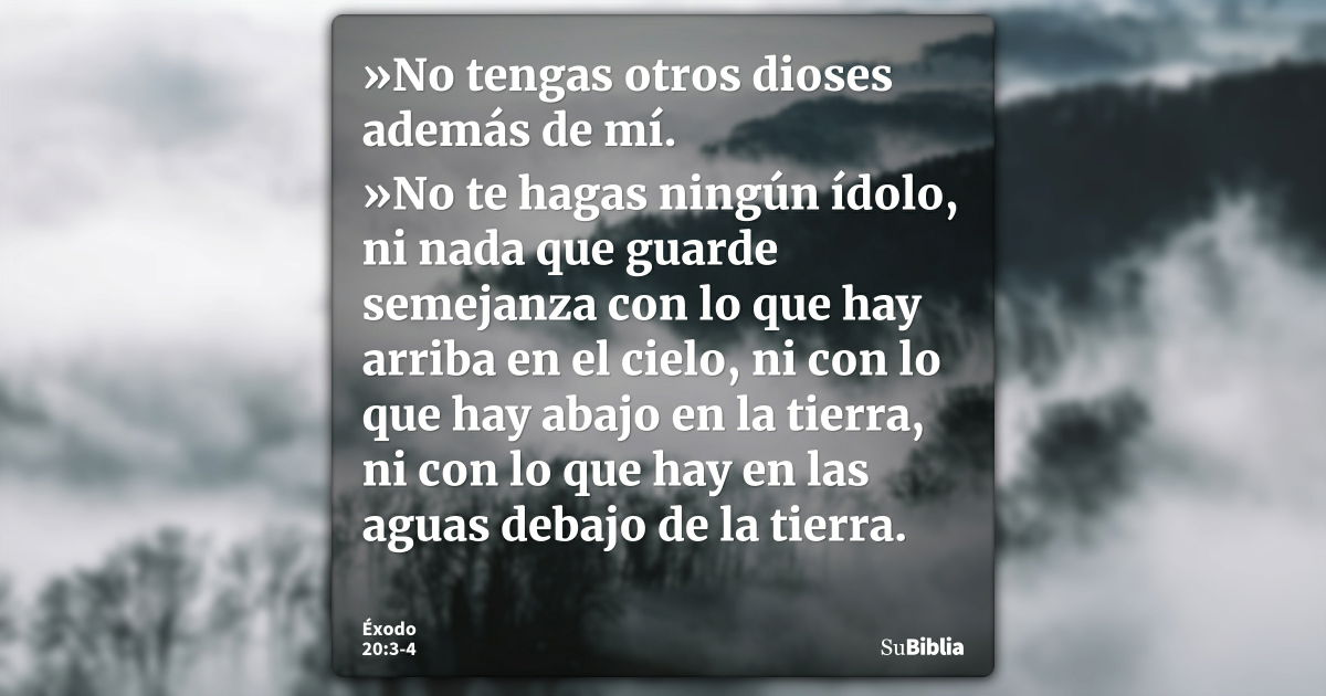 Éxodo 20:3-4 - Biblia
