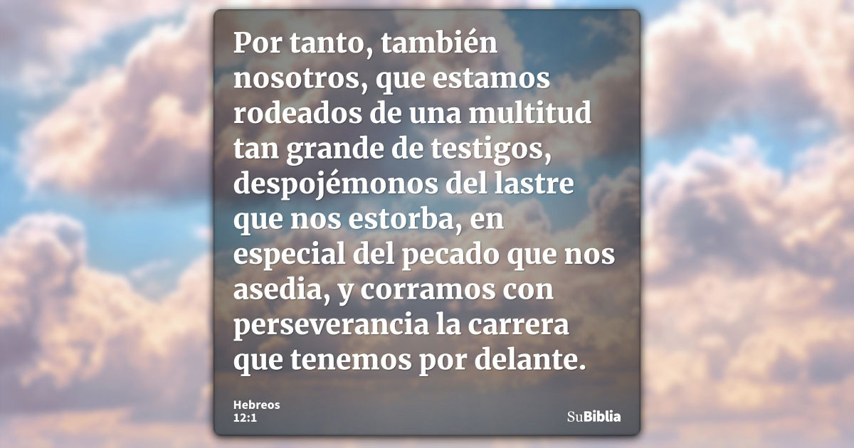 Hebreos 12:1 - Biblia