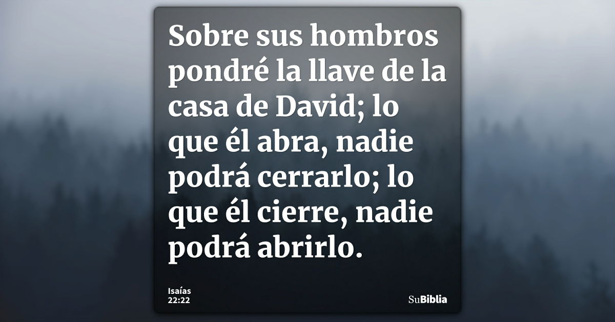 Isaías 22:22 - Biblia