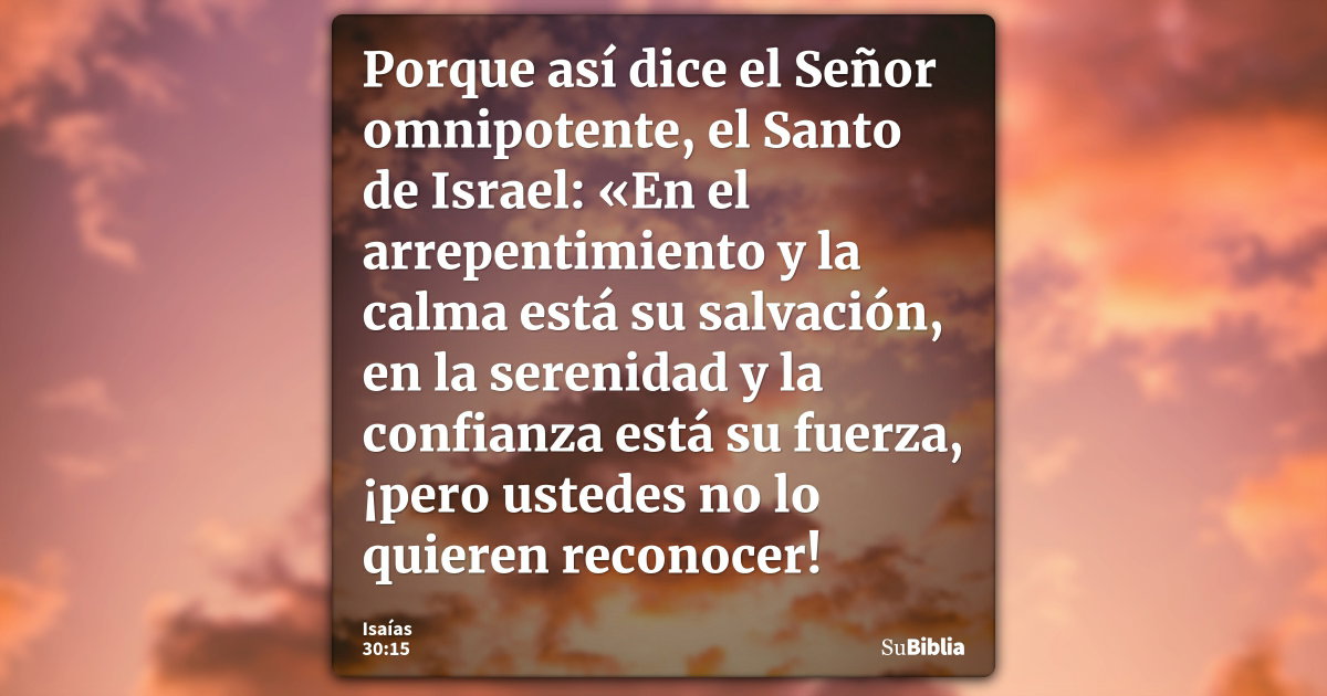 Isaías 30:15 - Biblia