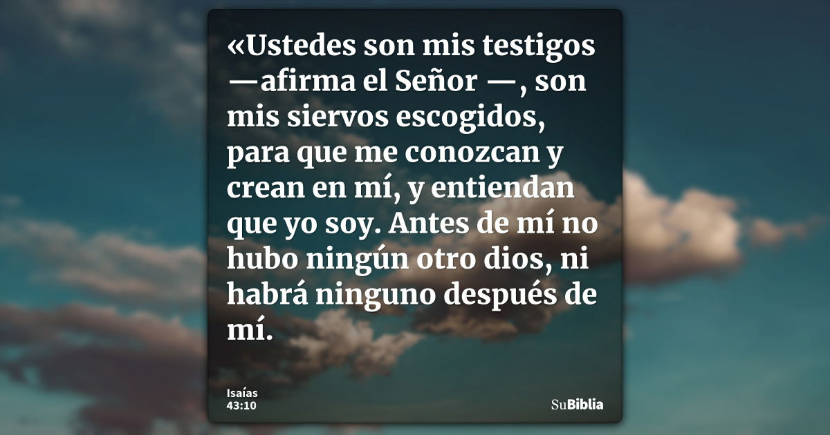 Isaías 43:10 - Biblia