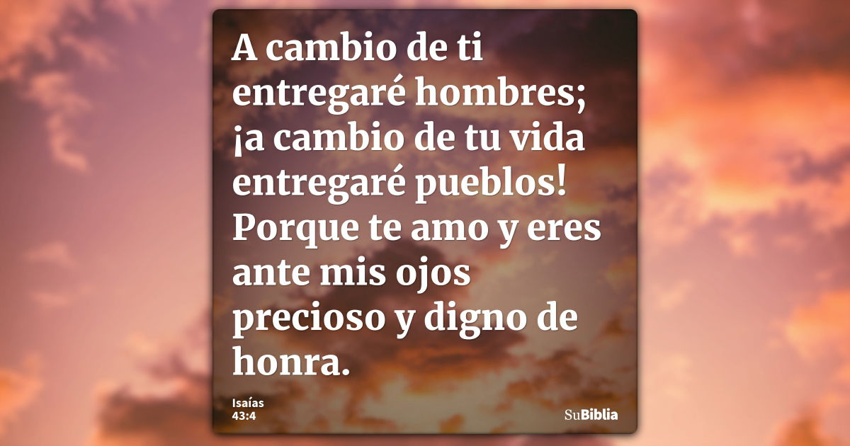 Isaías 43:4 - Biblia