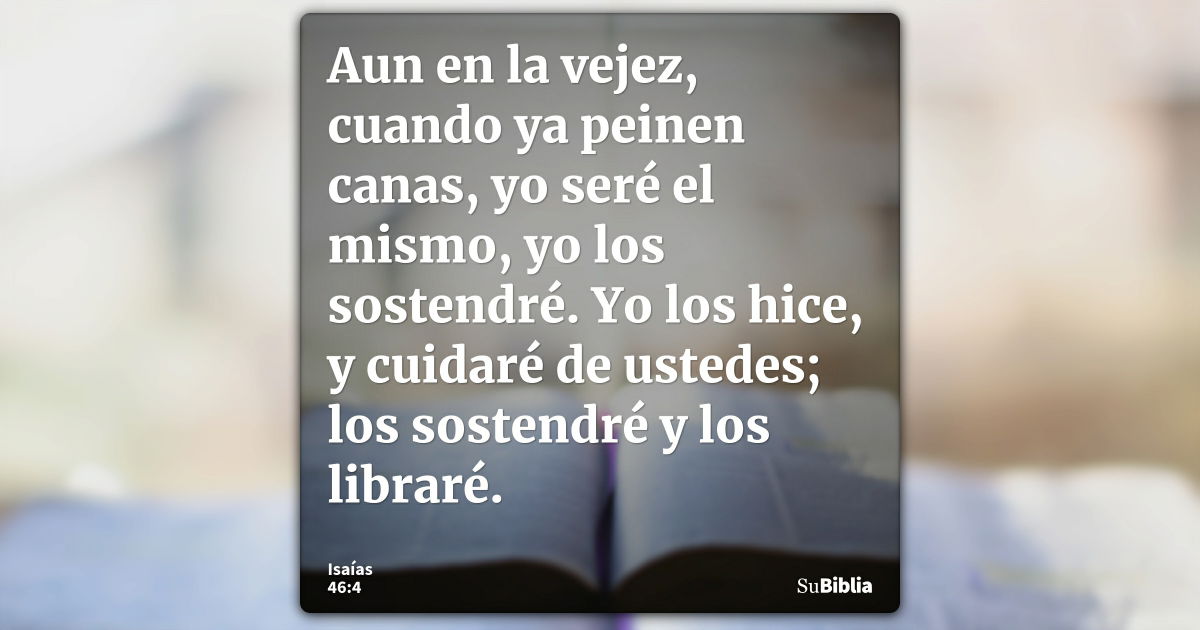 Isaías 46:4 - Biblia