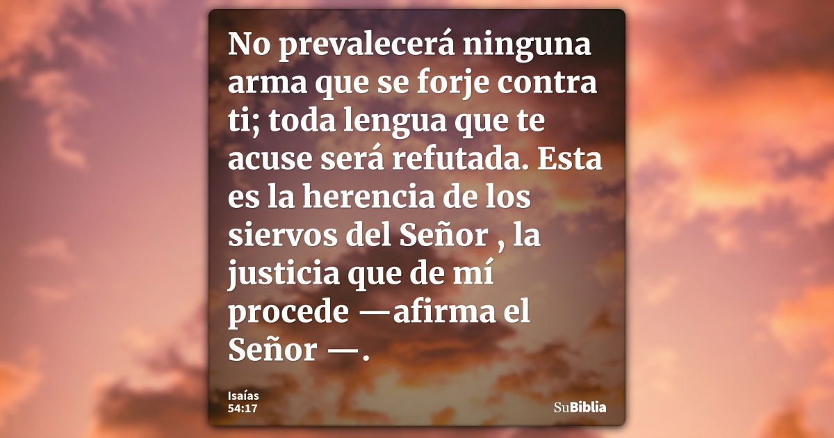 Isaías 54:17 (Ninguna arma forjada contra ti prosperará) - Biblia