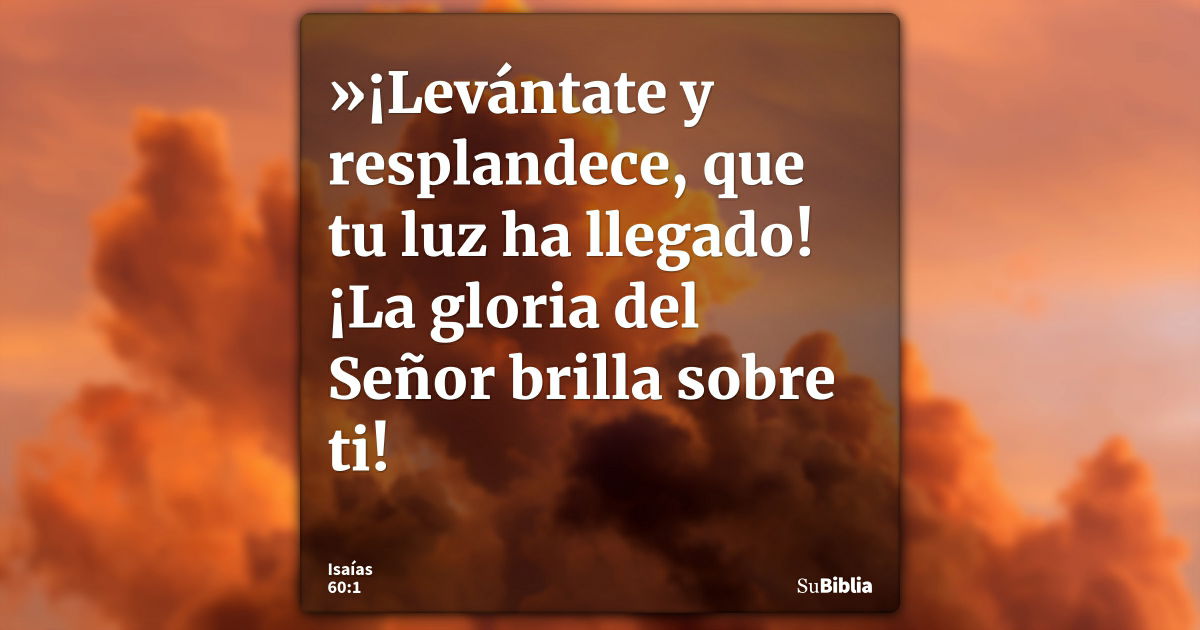 Isaías 60:1 - Biblia
