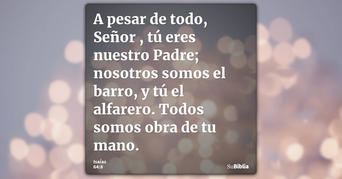 Isaías 64:8 - Biblia