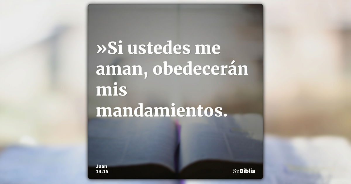Juan 14:15 - Biblia