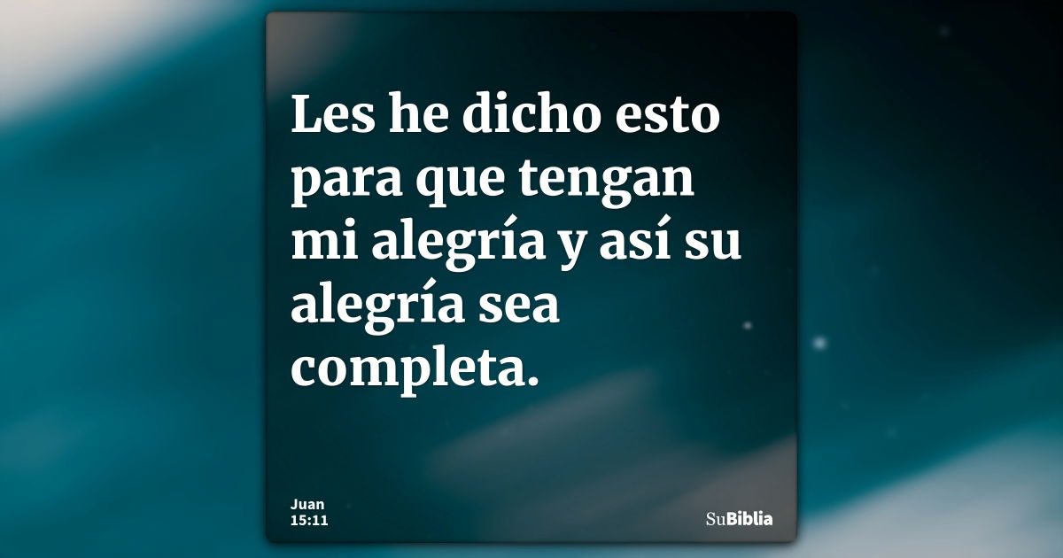 Juan 15:11 - Biblia