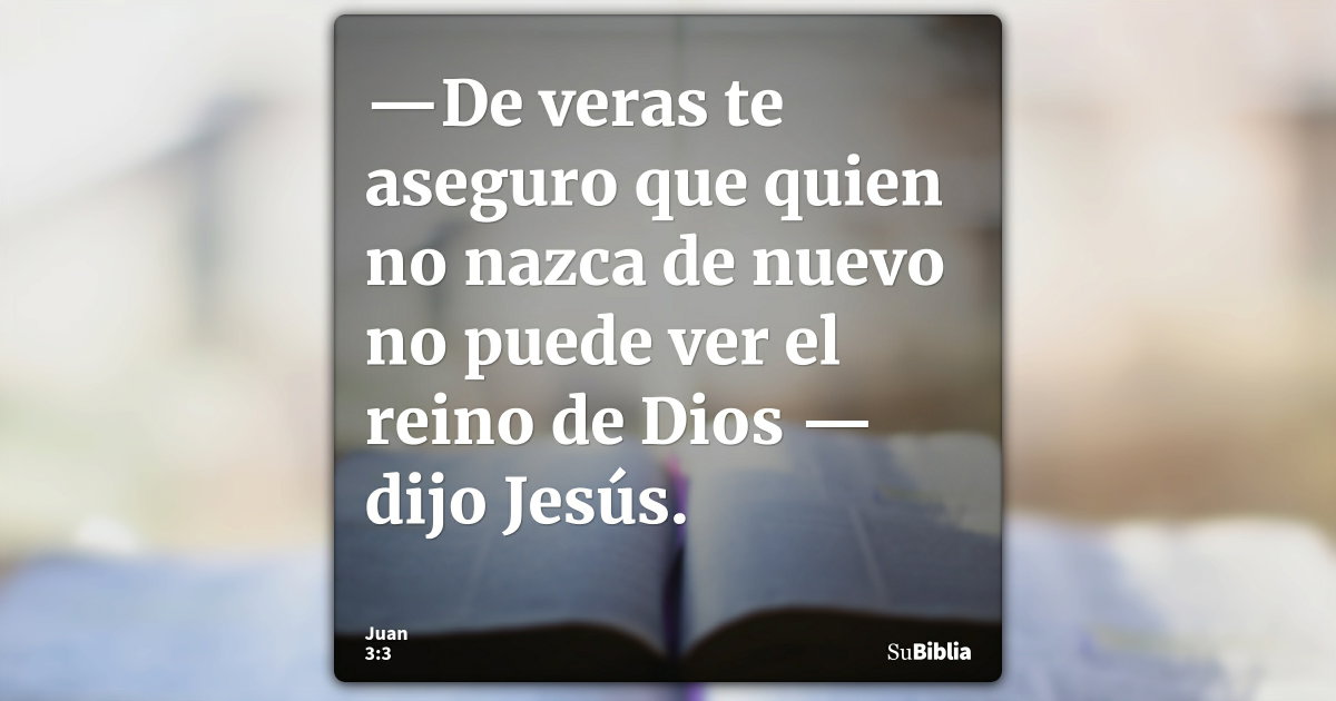 Juan 3:3 - Biblia