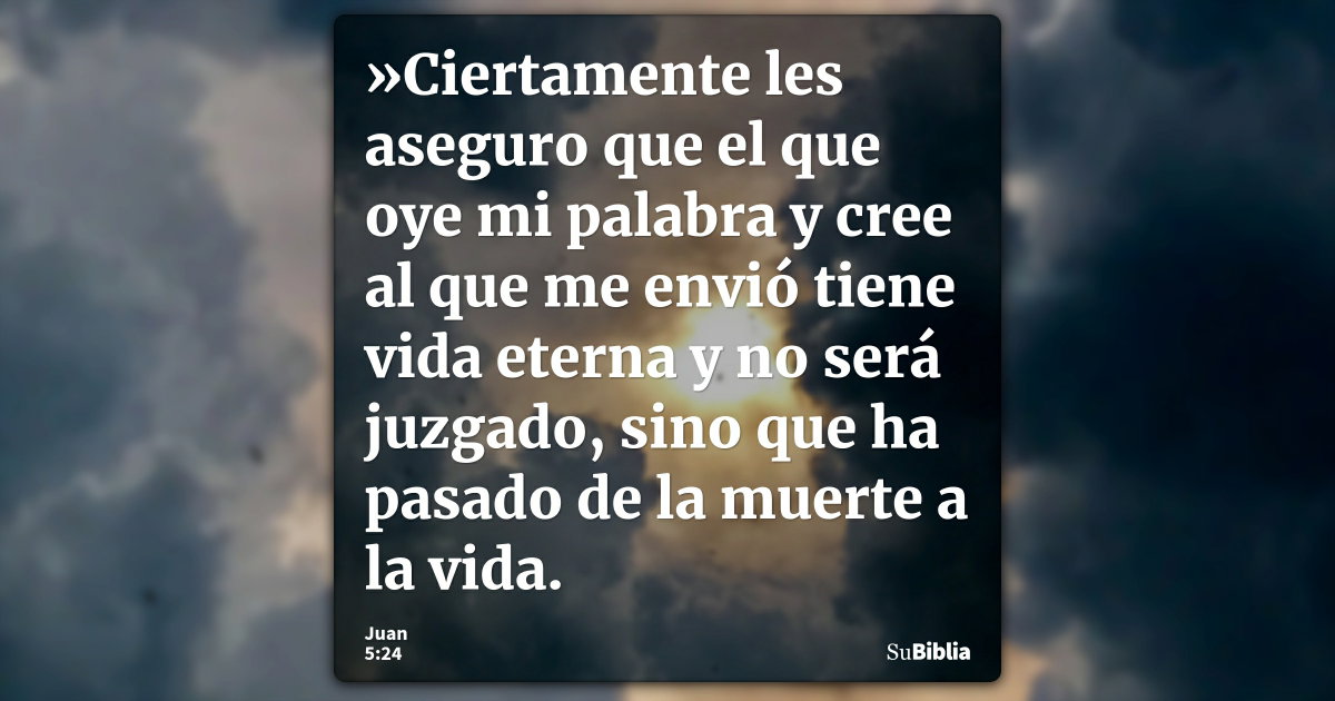 Juan 5:24 - Biblia
