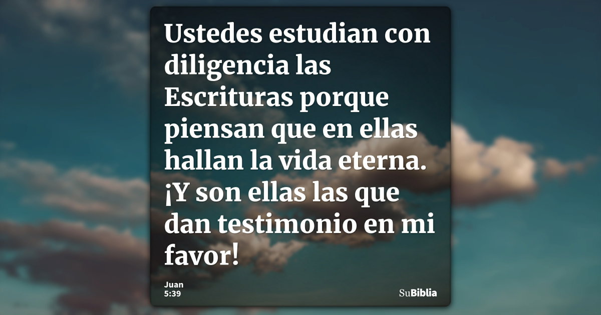 Juan 5:39 - Biblia