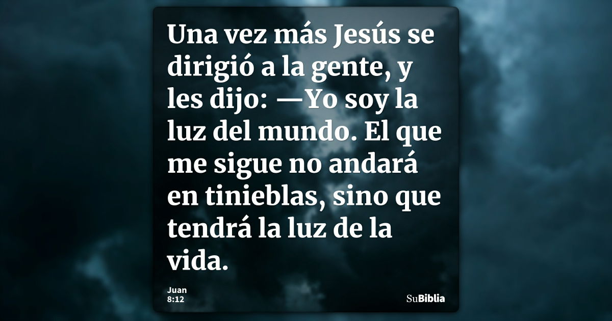 Juan 8:12 - Biblia