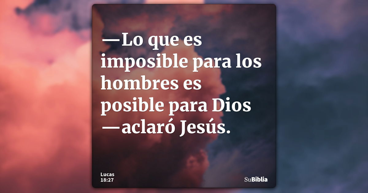 Lucas 18:27 - Biblia