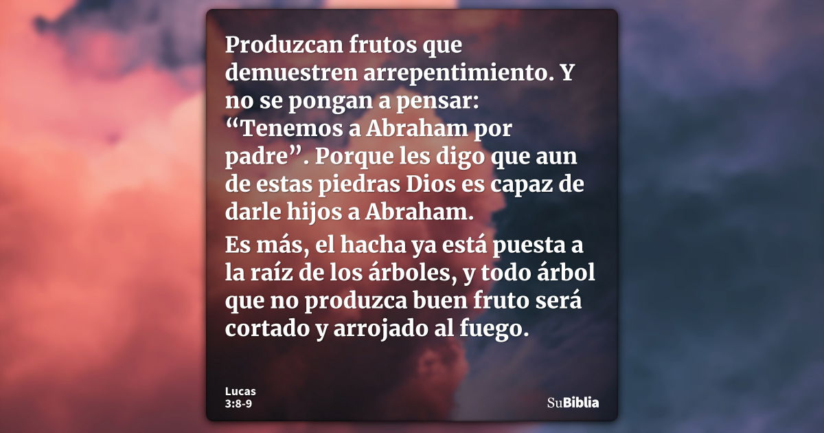 Lucas 3:8-9 - Biblia