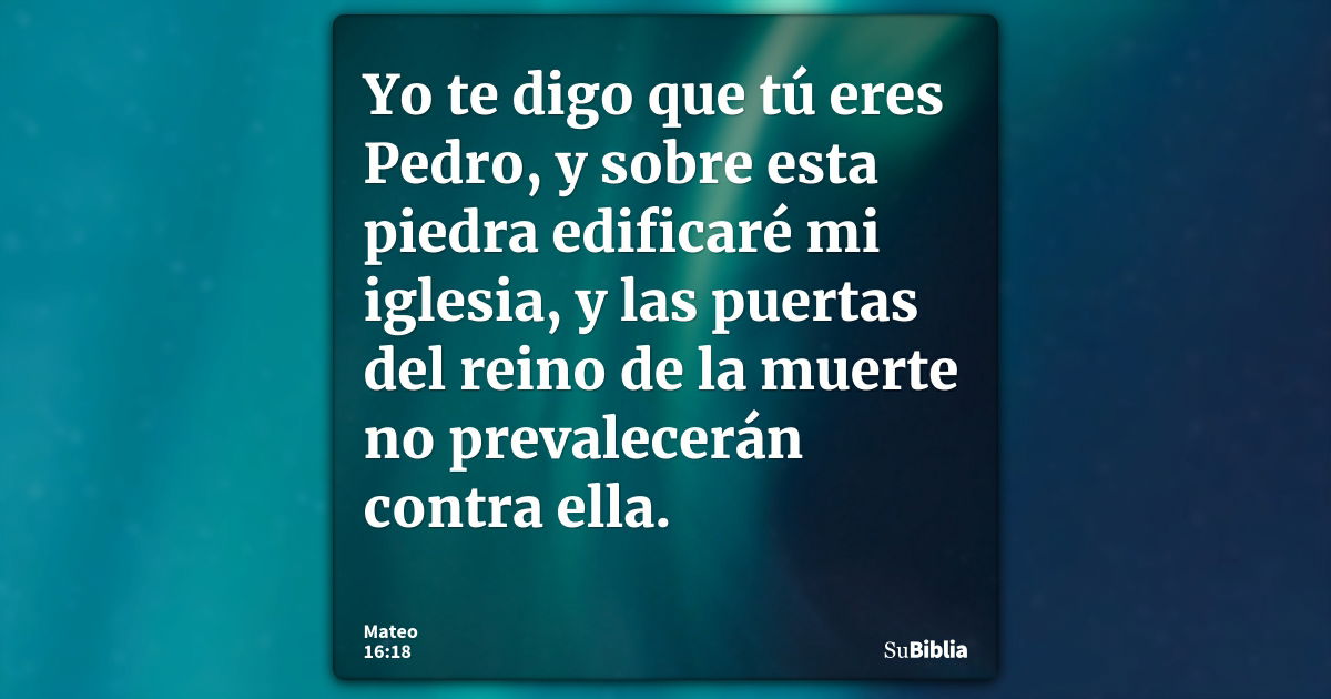 Mateo 16:18 - Biblia