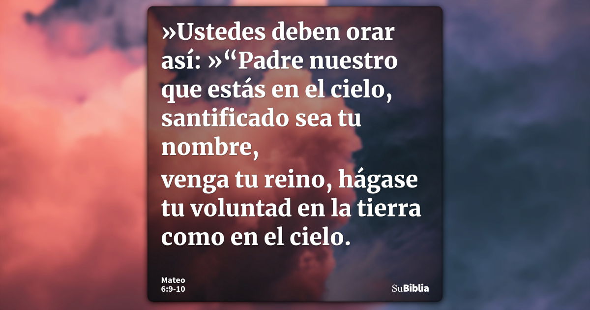 Mateo 6:9-10 - Biblia