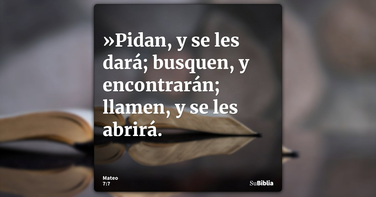 Mateo 7:7 - Biblia