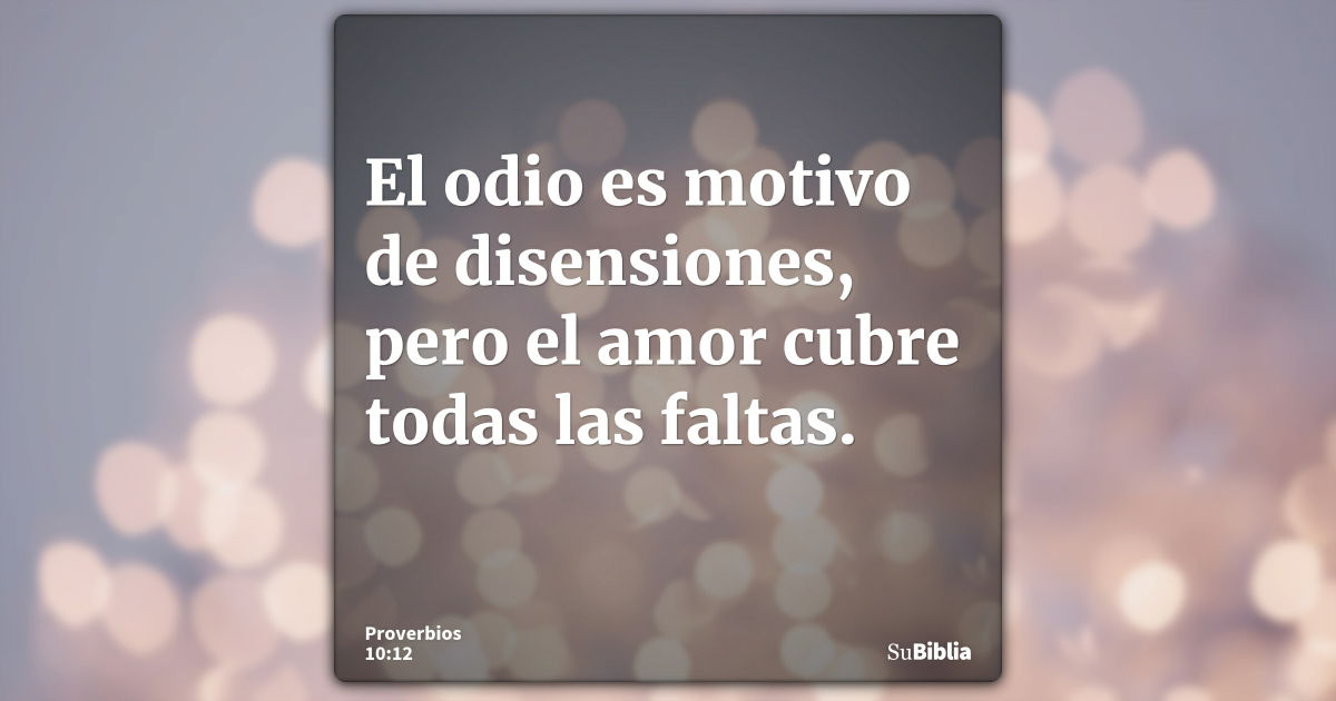 Proverbios 10:12 - Biblia