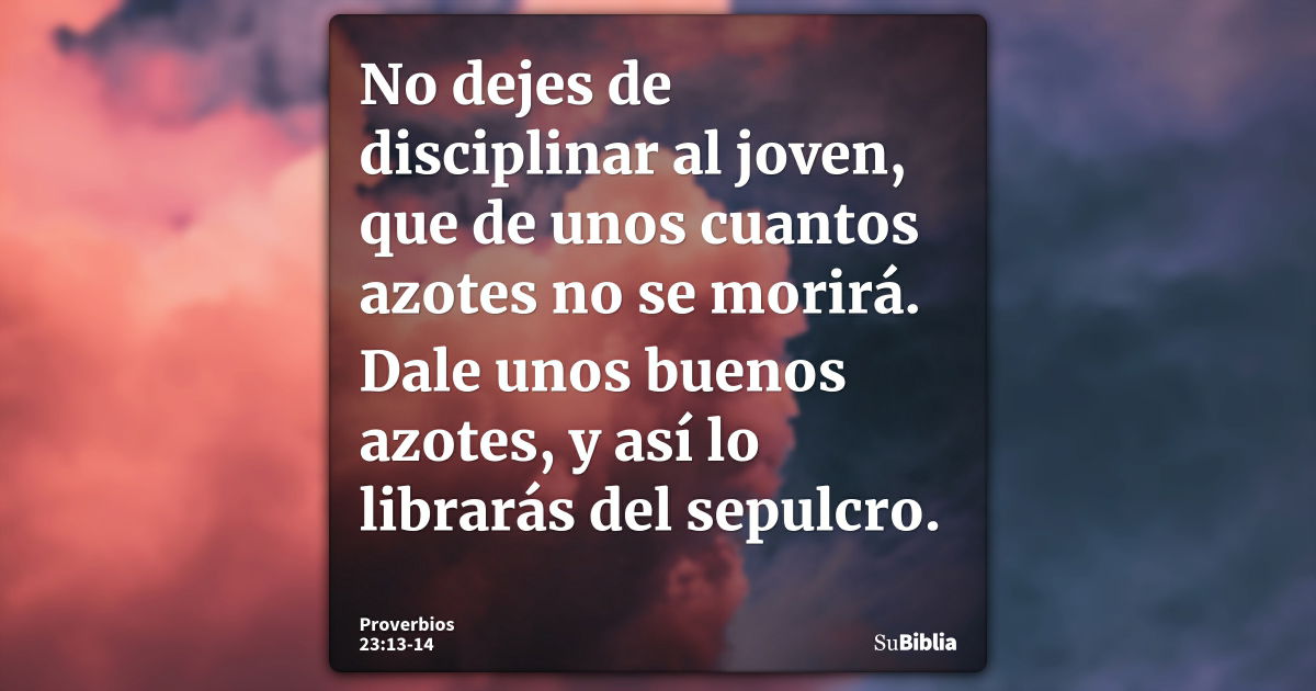 Proverbios 23:13-14 - Biblia