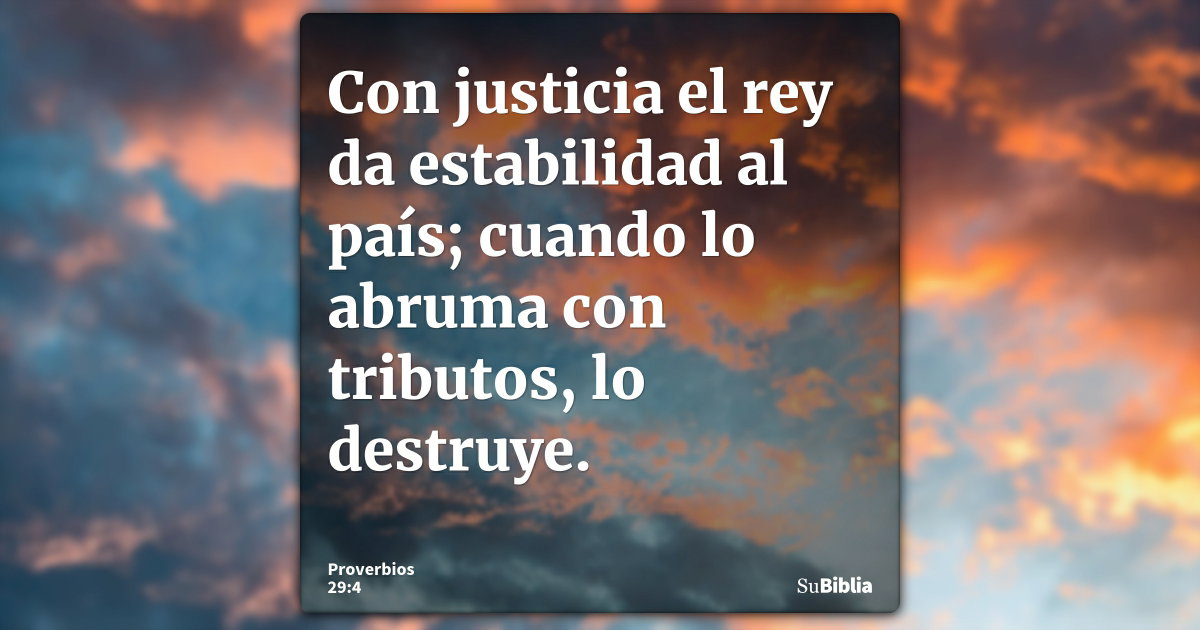 Proverbios 29:4 - Biblia