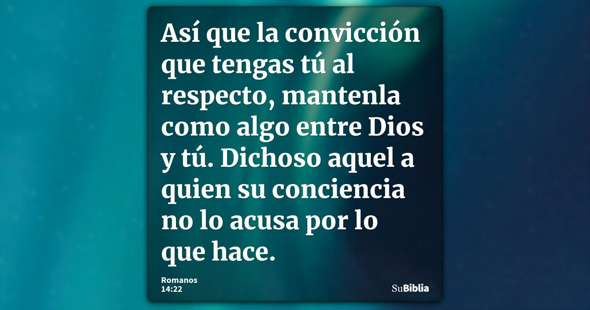 Romanos 14:22 - Biblia