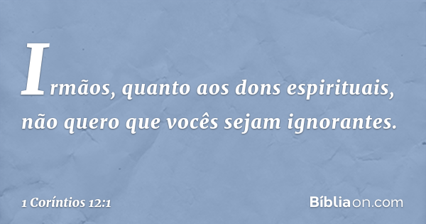 1 Coríntios 12:1 - Bíblia