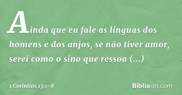 1 Coríntios 13:1-8 - Bíblia