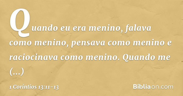 1 Coríntios 13:11-13 - Bíblia