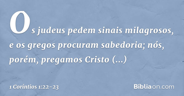 1 Coríntios 1:22-23 - Bíblia