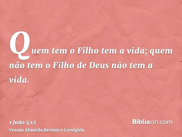 1 João 5:12 - Bíblia