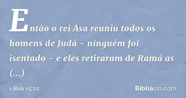 1 Reis 15:22 - Bíblia
