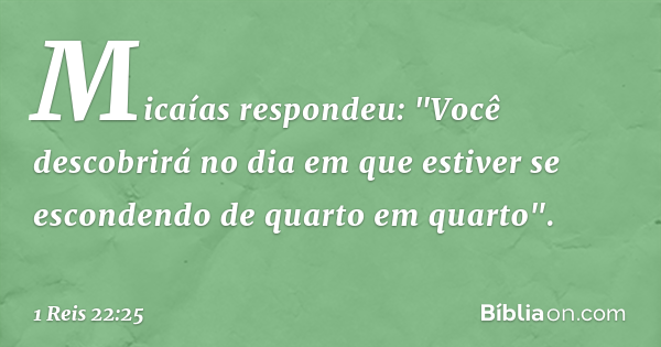 1 Reis 22:25 - Bíblia