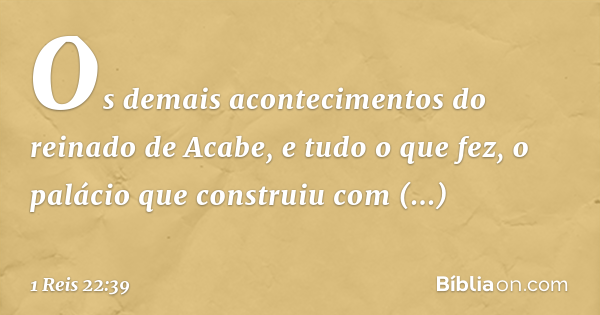 1 Reis 22:39 - Bíblia