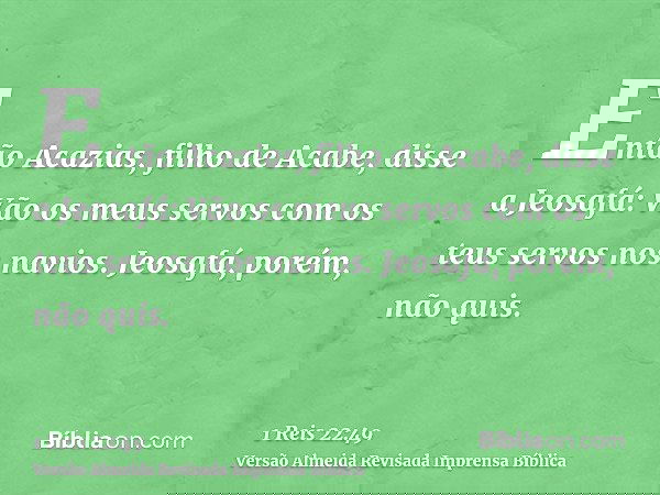 1 Reis 22:49 - Bíblia