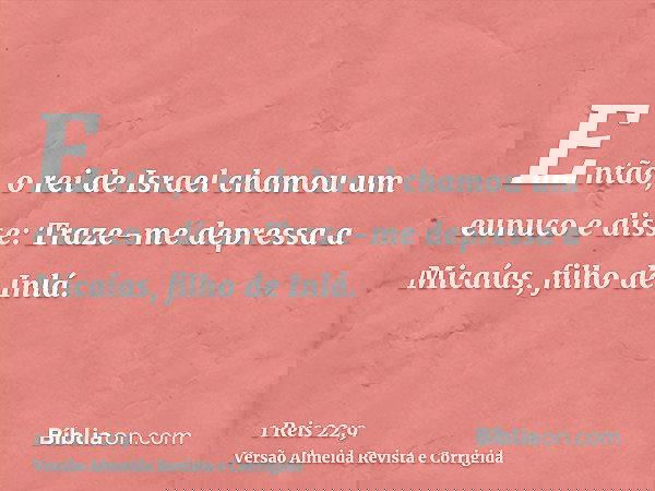 1 Reis 22:9 - Bíblia