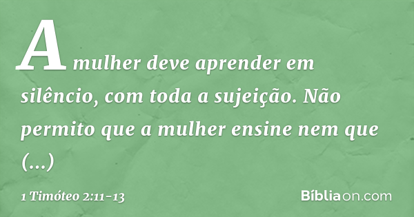 1 Timóteo 2:11-13 - Bíblia