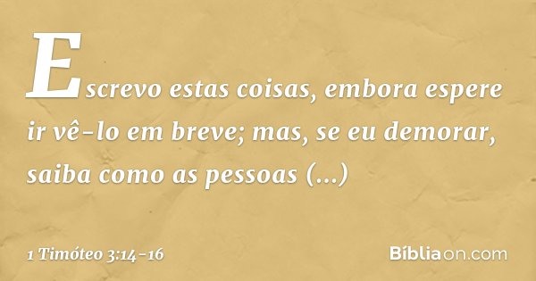 1 Timóteo 3:14-16 - Bíblia